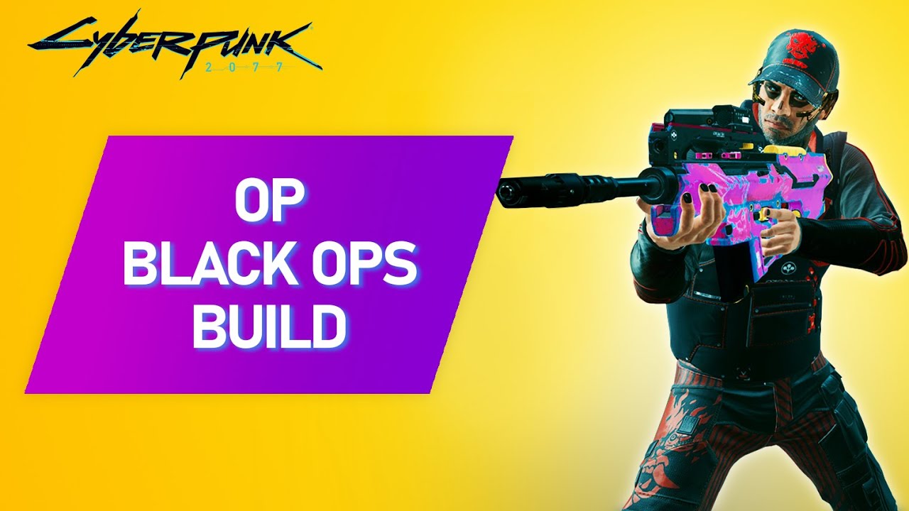 Cyberpunk 2077: How to Make An OVERPOWERED Black Ops Soldier Build ...