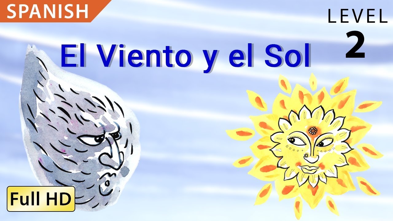 El Viento y el Sol - Aprende español con subtítulos - Historia para ...