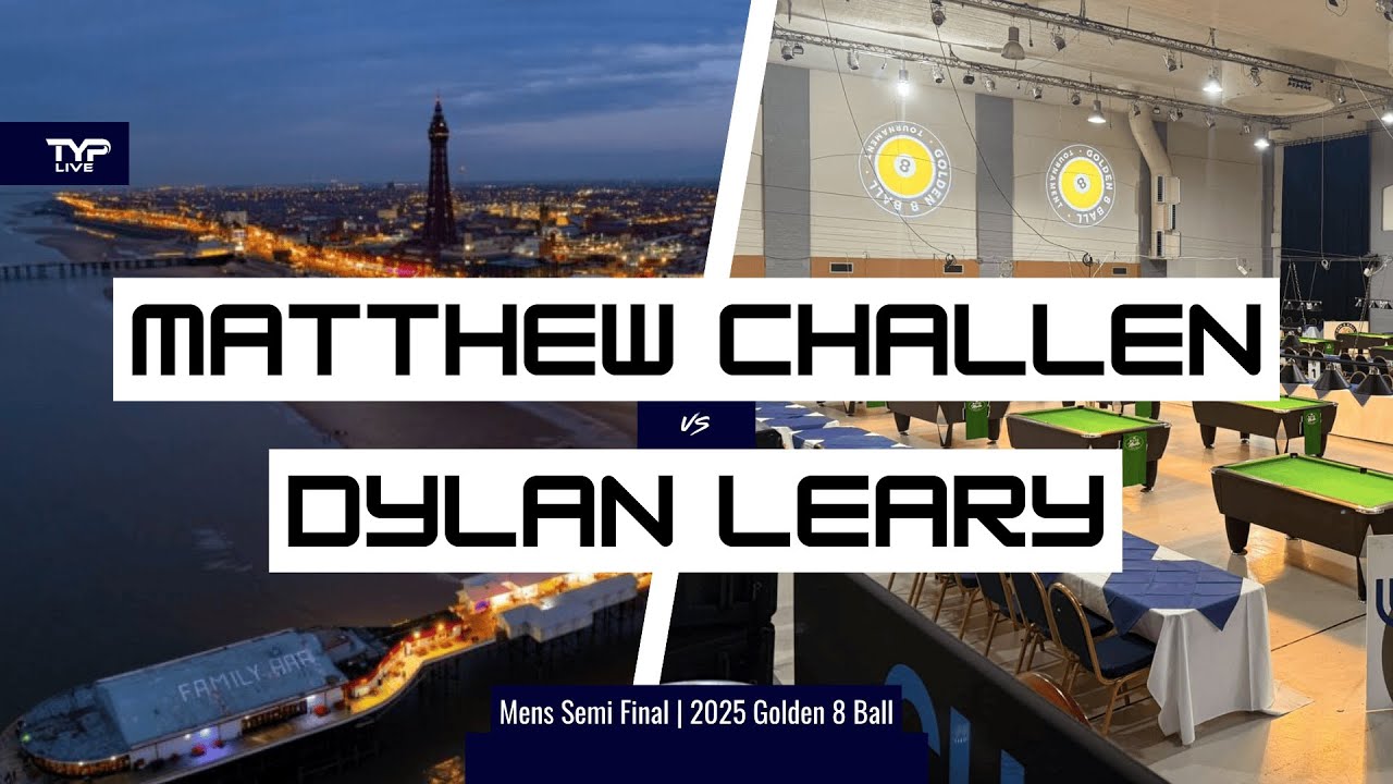 Matthew Challen v Dylan Leary | Mens Semi Final | 2025 Golden 8 Ball ...