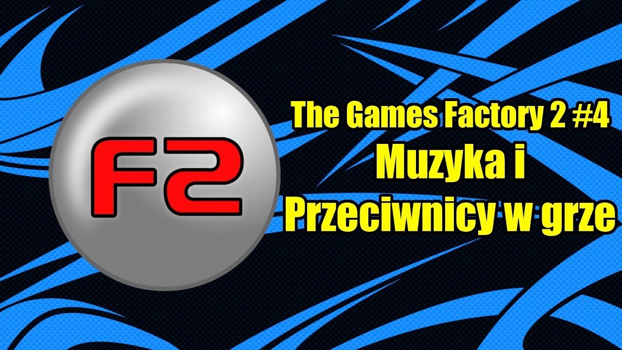 TGF2 Poradnik - Muzyka i Przeciwnicy w grze #4 -Jak zrobić grę? - YouTube