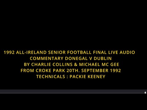 1992 All-Irl Football Final 'live' commentary Donegal V Dublin by ...