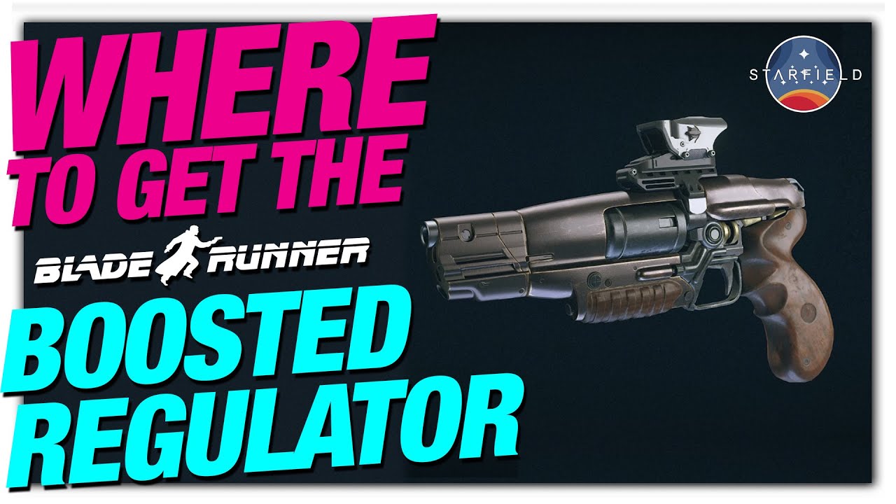 Where to get the BOOSTED REGULATOR - Bladerunner gun - Starfield - YouTube