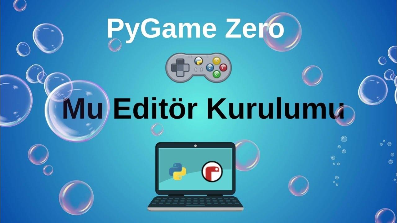 Pygame Zero Ders-1 Mu Editor Kurulumu ve Arayüz Tanıtımı - YouTube