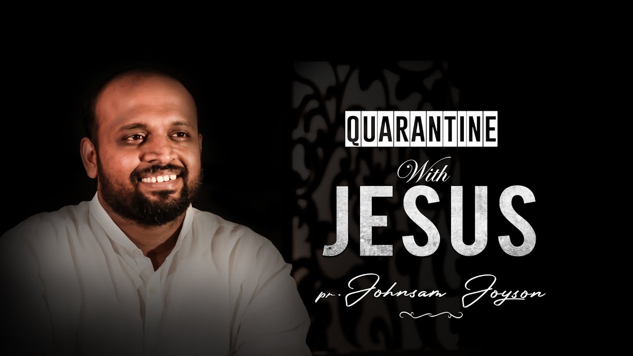 Quarantine with JESUS || Special Worship || Johnsam Joyson - YouTube