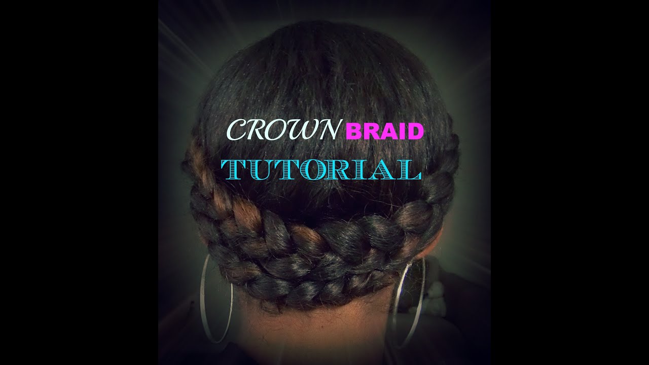 Protective Style | Crown Braid Tutorial - YouTube