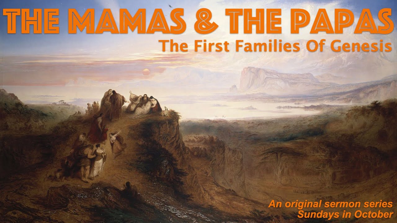 The Mamas & The Papas// Genesis 37: 1-28// October 26 - YouTube