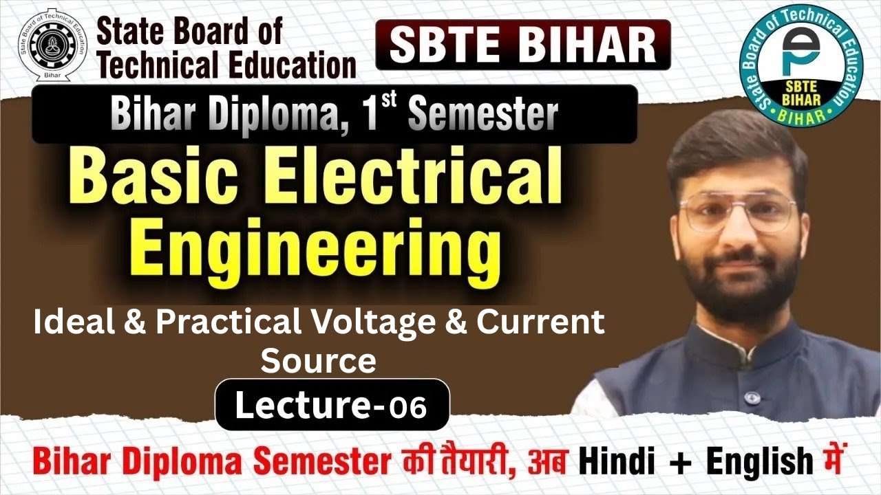 Basic Electrical Engineering | Lect-06 | Ideal & Practical Voltage & Current Source #sbtebihar # ...