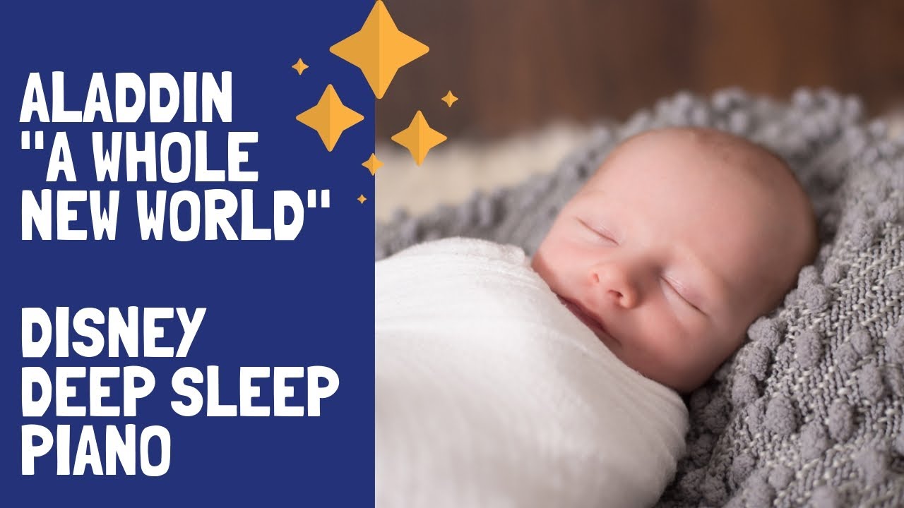Aladdin - A Whole New World - Disney Deep Sleep Piano cover | Baby ...