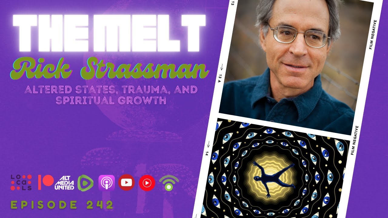 The MELT Episode 242- Rick Strassman | Altered States, Trauma, and ...