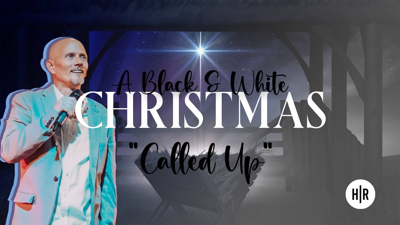 Called Up | Pastor Harry Hoff | A Black & White Christmas - YouTube