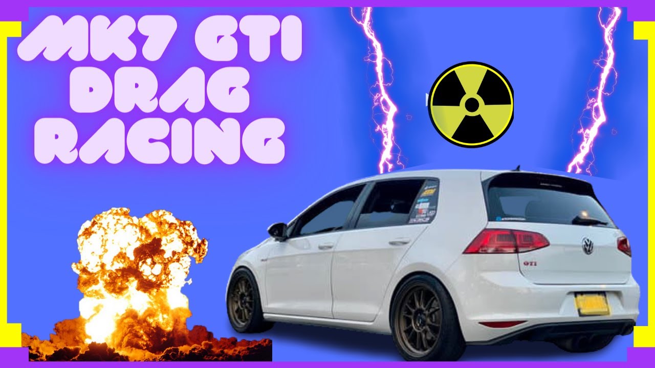 Mk7 GTI Drag Racing (3 Races + Extras) | Stratified Tuned IS38 GTI ...