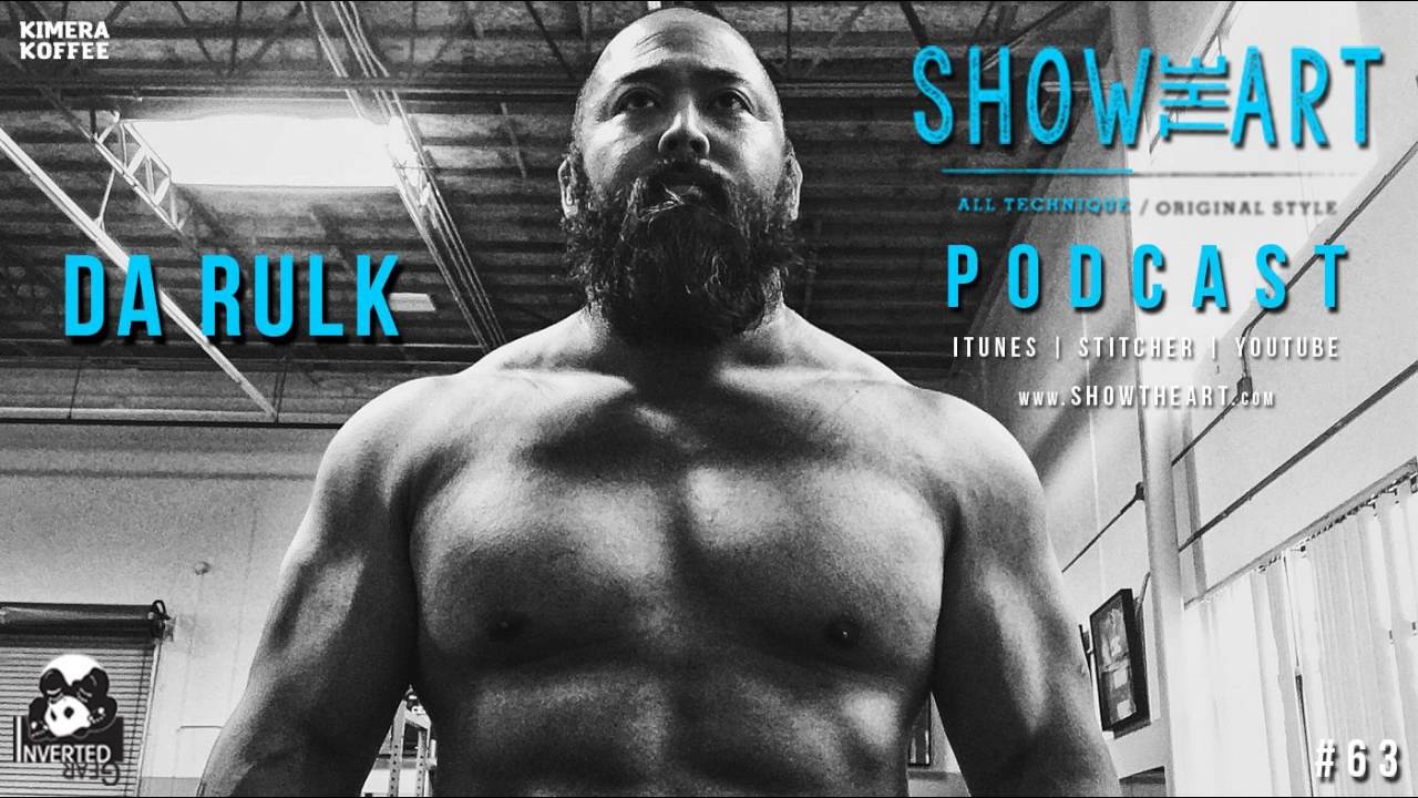 #63 - DA RULK | Training Cris Cyborg, Jabbawockeez, and Other top MMA ...