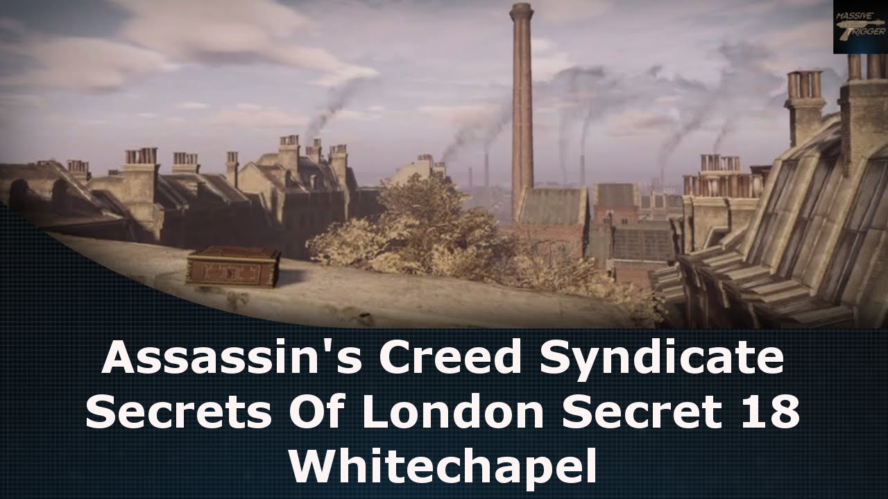 Assassin's Creed Syndicate Secrets Of London Secret 18 Whitechapel ...