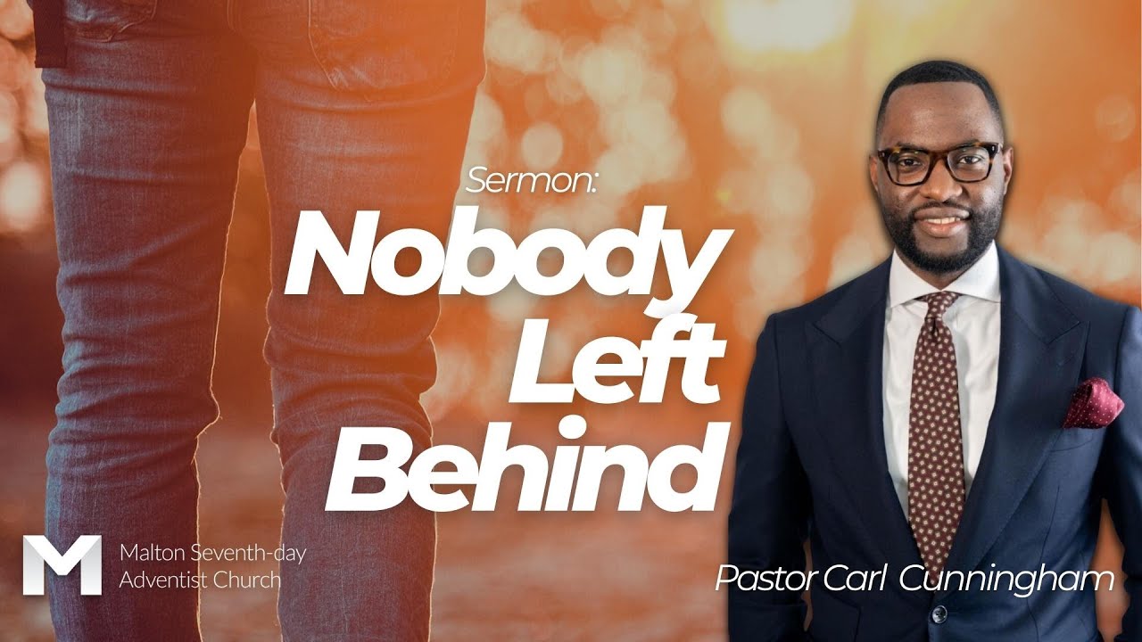 Nobody Left Behind || Pastor Carl Cunningham || September 30th, 2023 ...