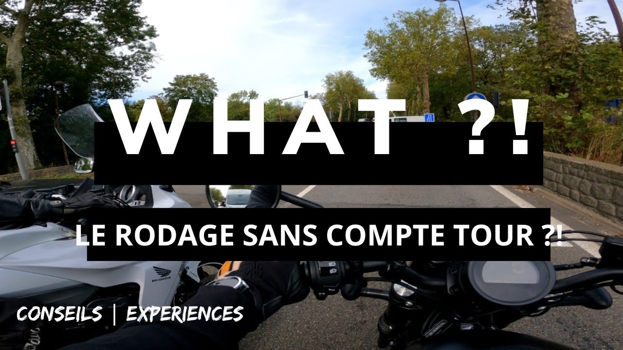 Comment faire le RODAGE de sa moto SANS COMPTE-TOURS comment faire ...