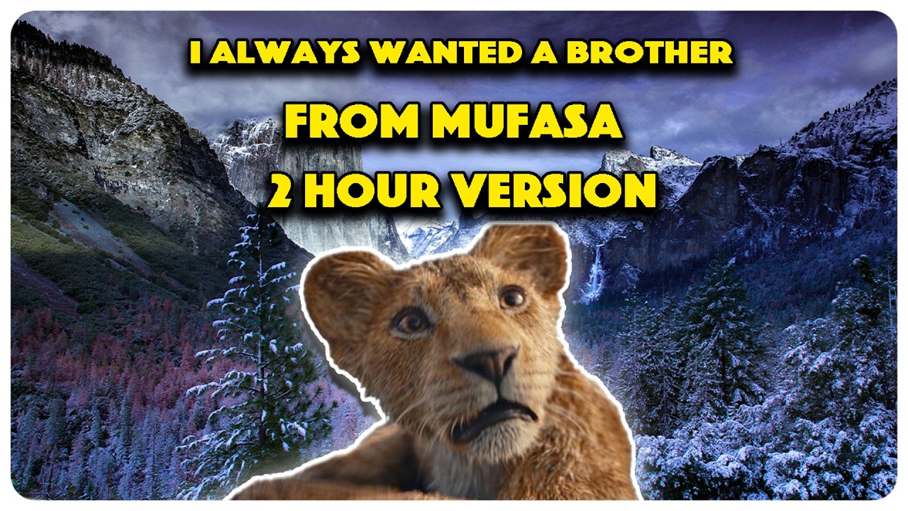 I Always Wanted A Brother From Mufasa The Lion King 2 hour version ...