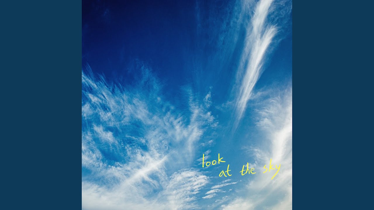 Look at the sky - YouTube