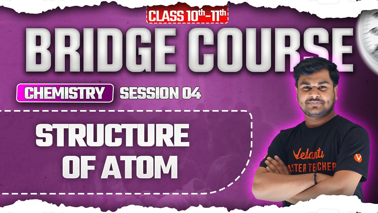 Bridge Course CHEMISTRY | Structure of Atom PART - 2 | MHTCET 2025 | Om ...