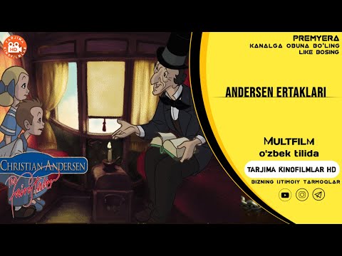 Andersen ertaklari tarjima multfilm uzbek tilida 2025 Андерсен ертаклари таржима мултфилм узбек тили