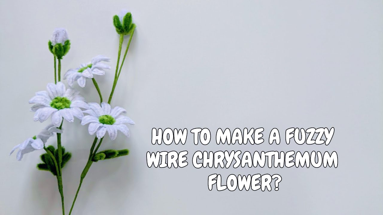 DIY| How to make fuzzy wire flowers🤍💚| Pipe cleaner Chrysanthemum ...