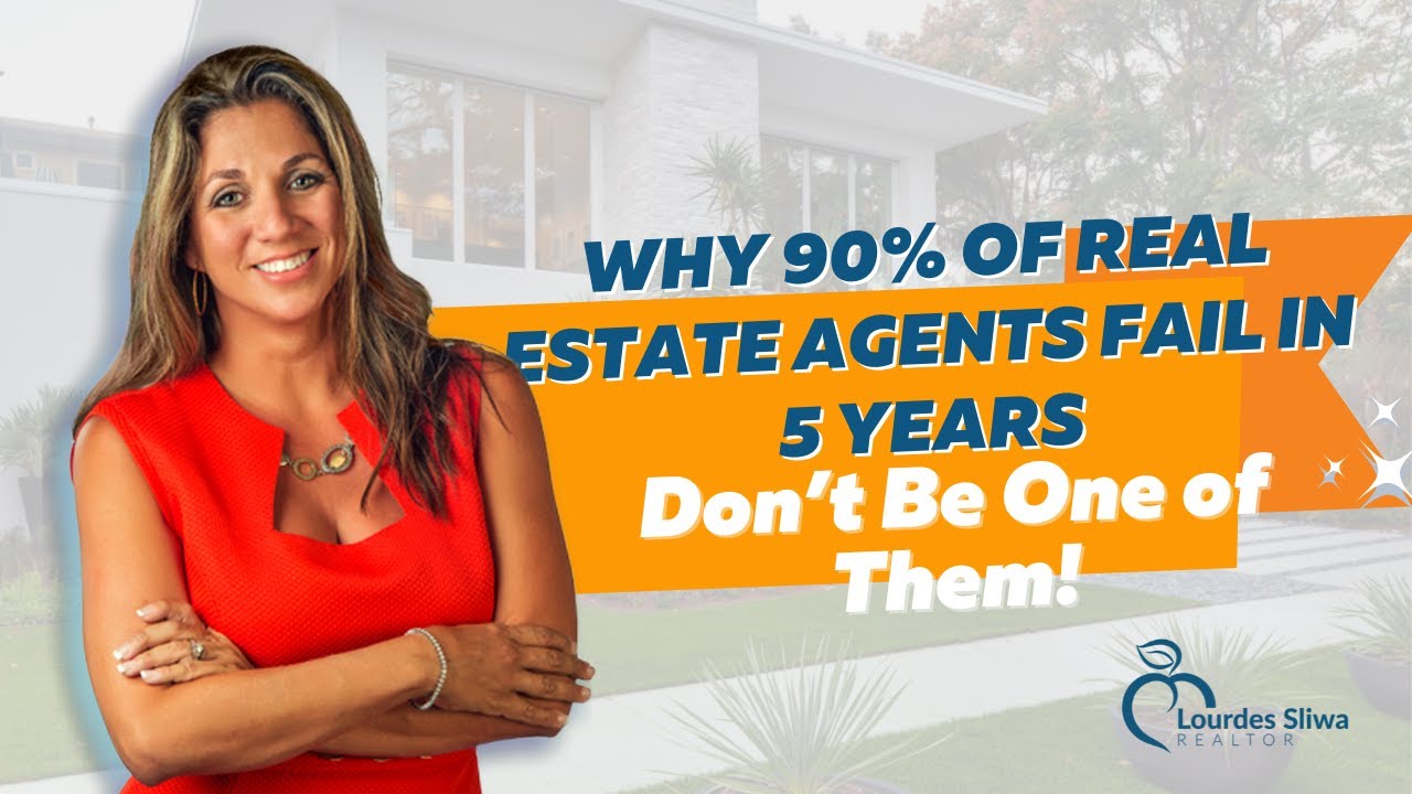 Why 90% of Real Estate Agents FAIL in 5 Years – Don’t Be One of Them ...