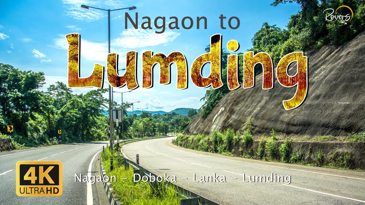 Guwahati to Lumding - EP2 | Nagaon to Lumding | Doboka, Lanka | Assam ...