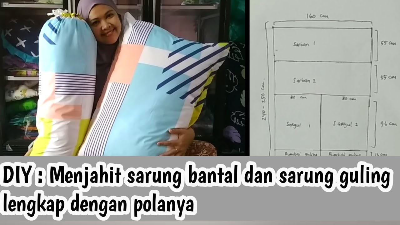 POLA DAN CARA MENJAHIT SARUNG BANTAL DAN GULING - YouTube