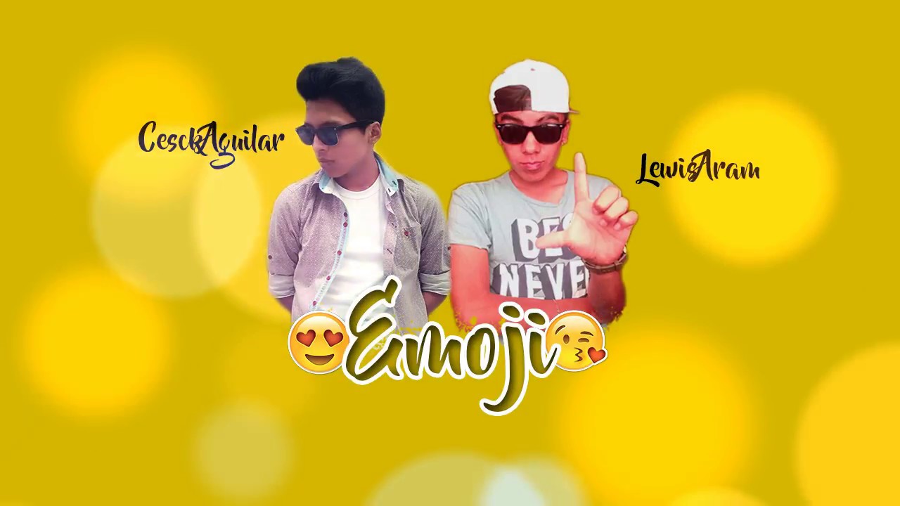 Cesck Aguilar // EMOJI ft. Lewis Aram #AEDUM - YouTube