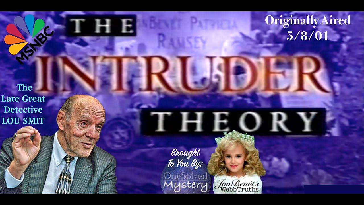 "The Intruder Theory" - MSNBC 2001 - Special on The Jonbenet Ramsey ...