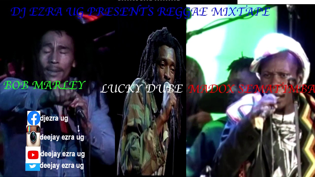 .BEST OF BOB MARLEY, LUCKY DUBE & MADOX NONSTOP MIXTAPE BY DJ EZRA ...