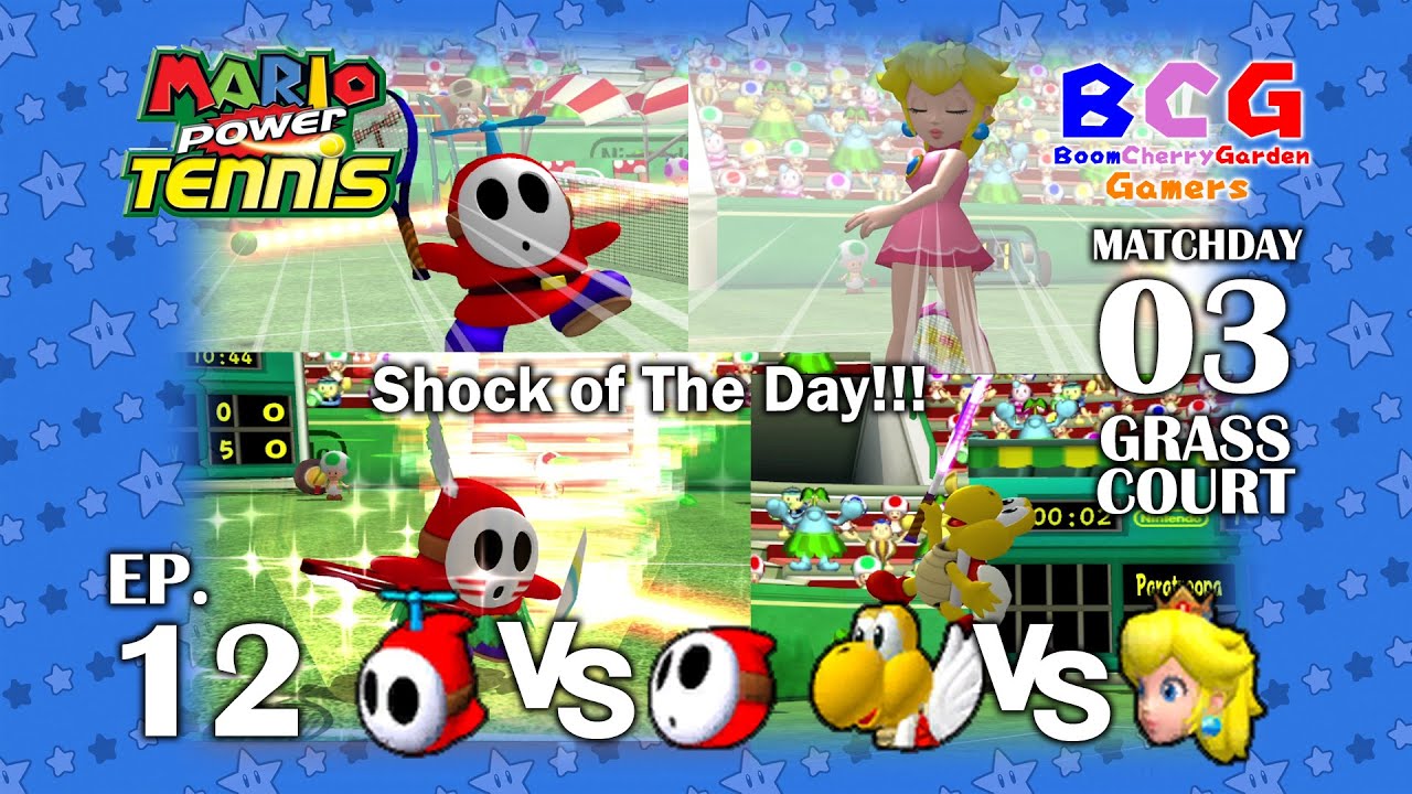 Mario Power Tennis League EP 12 MD 03 - Grass Court - Fly Guy-Shy Guy ...