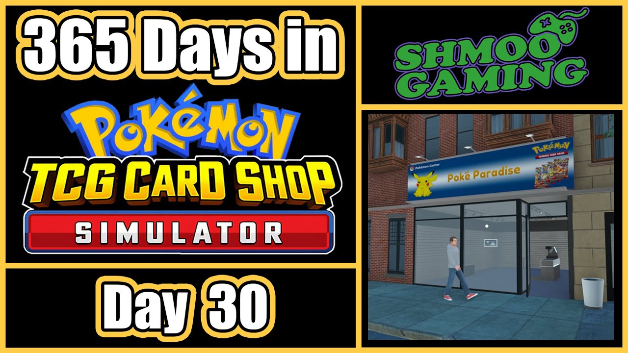I play 365 in-game days of TCG Card Shop Simulator Pokémon mod in 365 ...