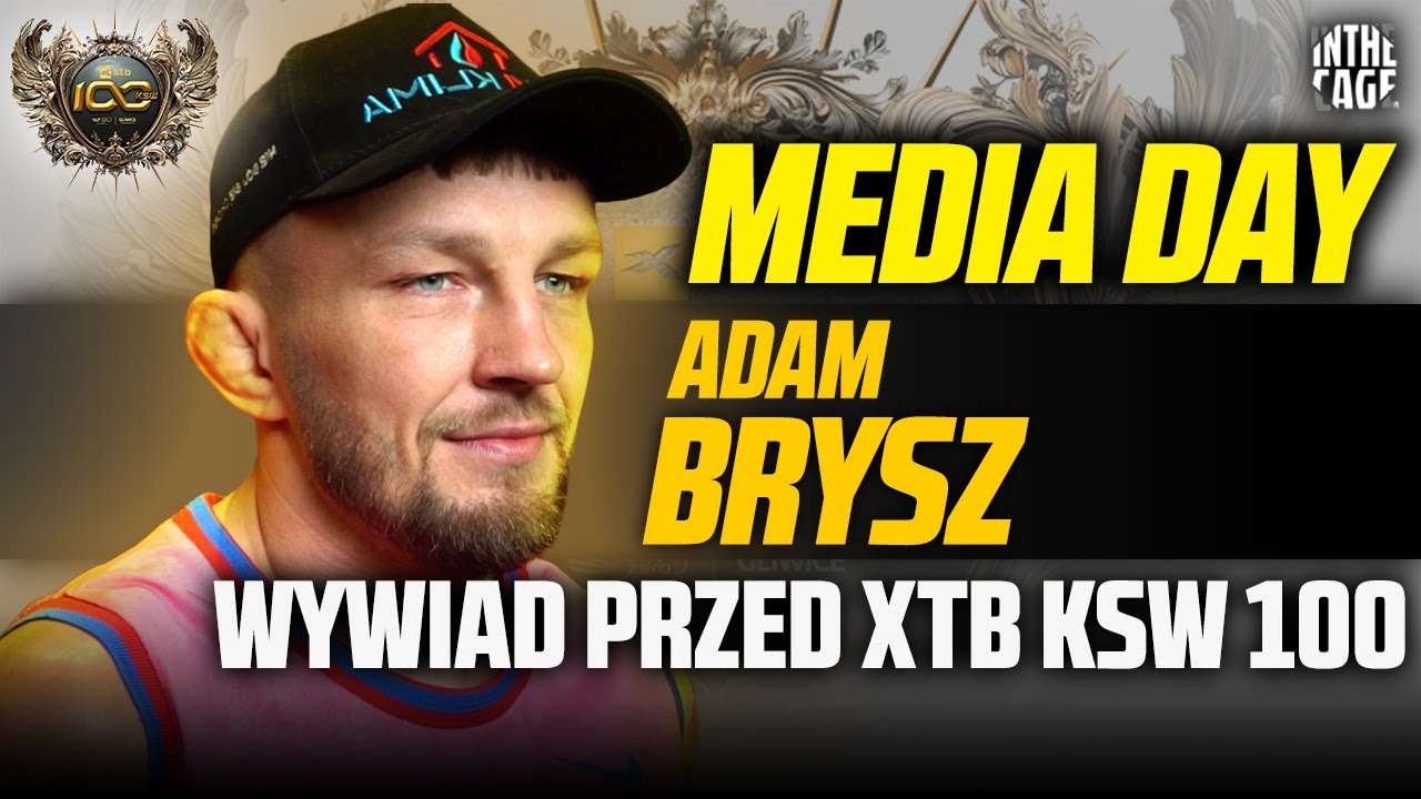 Adam BRYSZ z mocną deklaracją przed XTB KSW 100: "Są ludzie, którzy ...