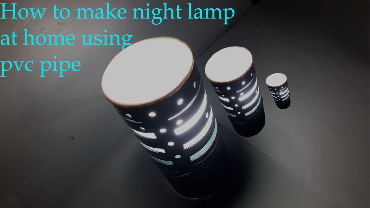 How to make night lamp at home using pvc pipe #Mrthillalangadi - YouTube