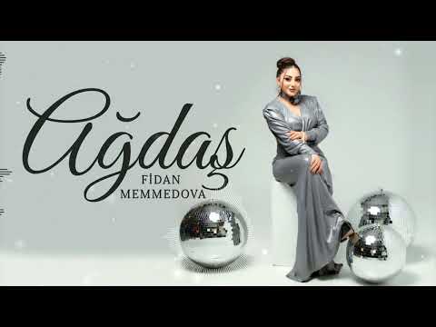 Fidan Memmedova  Agdas mahnisi