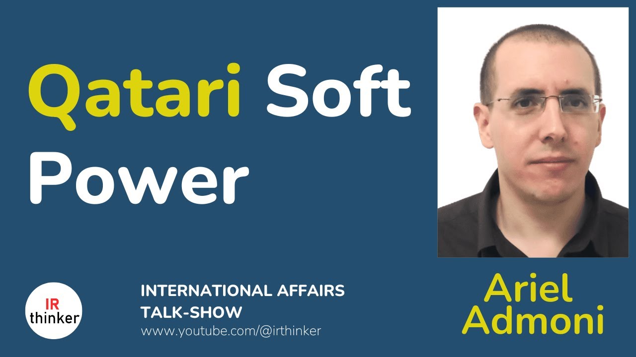 Qatari Soft Power - Ariel Admoni | 2024 Episode 5 - YouTube