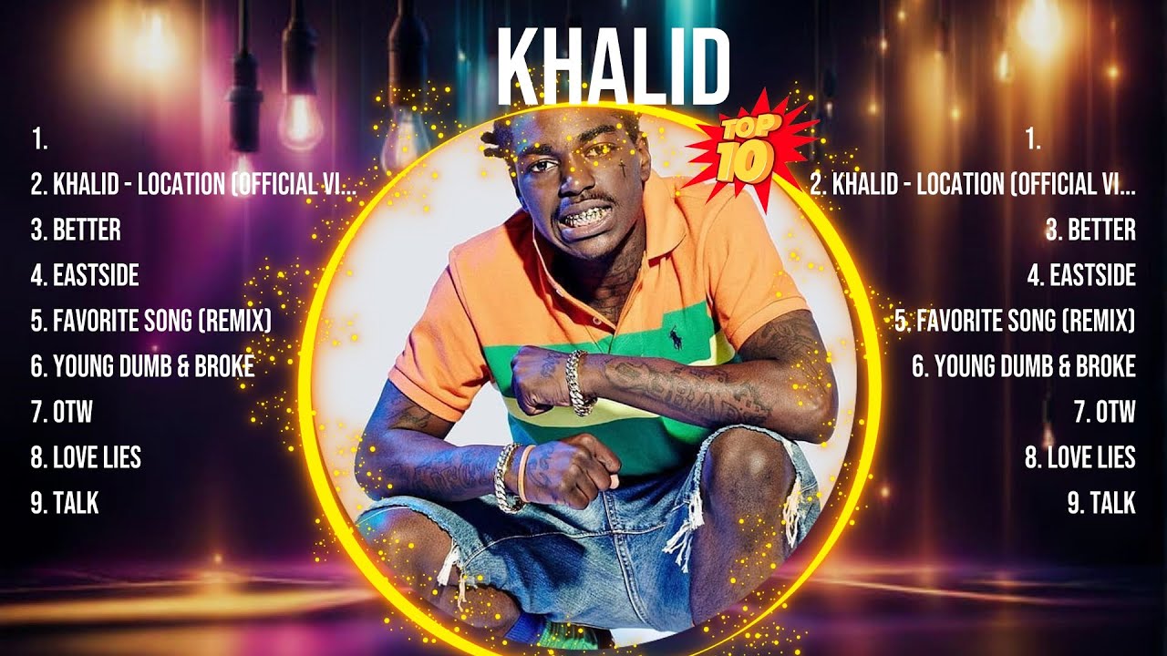 Khalid Greatest Hits ~ Top 10 Best Songs To Listen in 2024 - YouTube