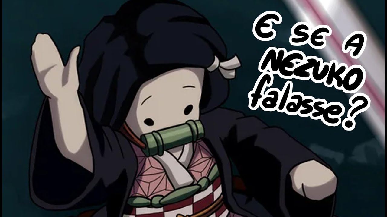 E SE A NEZUKO FALASSE ft. @Matosu - YouTube