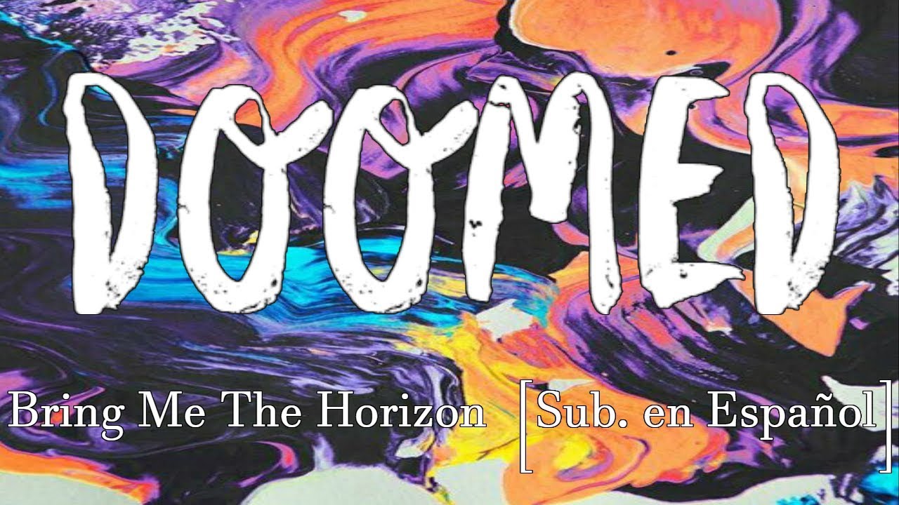 Doomed- Bring Me The Horizon [Sub. en Español] - YouTube