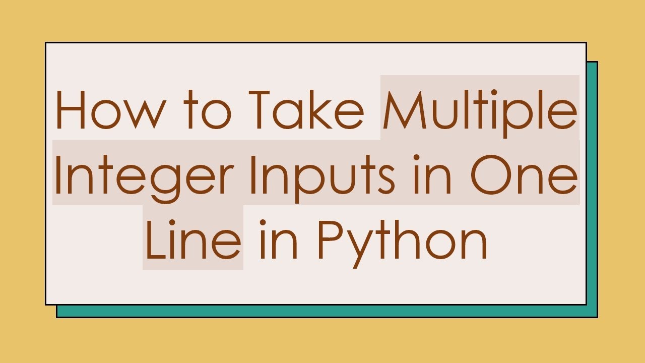 How to Take Multiple Integer Inputs in One Line in Python - YouTube