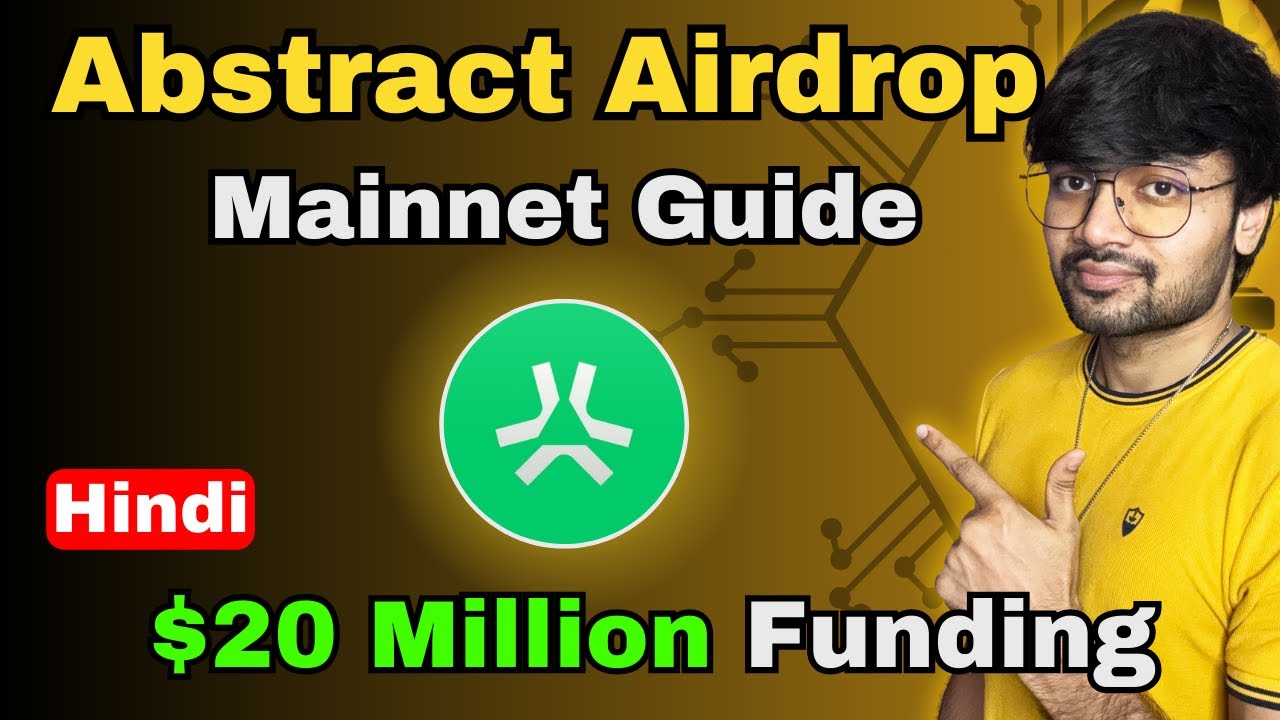 Abstract Mainnet Airdrop Full Detailed Guide $20+ Million Funding | SAGE Hindi - YouTube