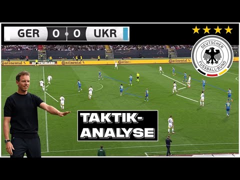 Gutes Spiel ohne Tore: Deutschland - Ukraine (0:0) | Taktik-Analyse