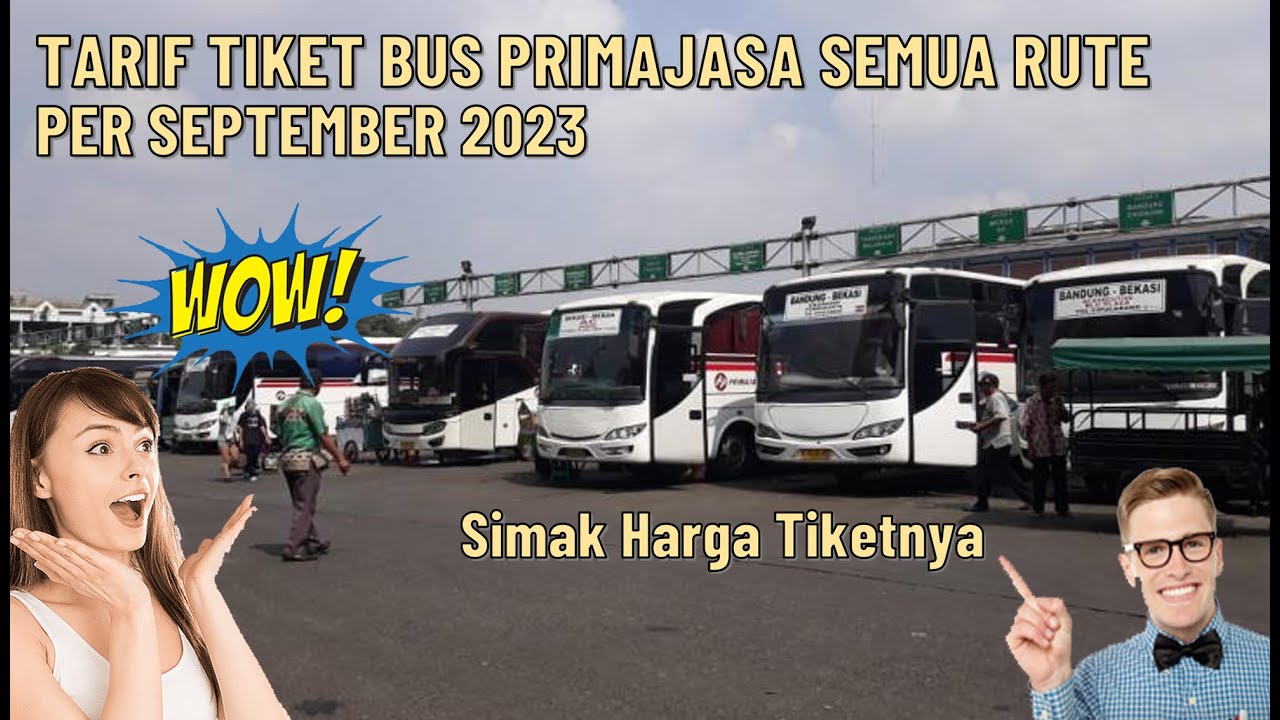 Fix!.. Tarif Tiket Bus Primajasa Semua Rute Per September 2023 - YouTube