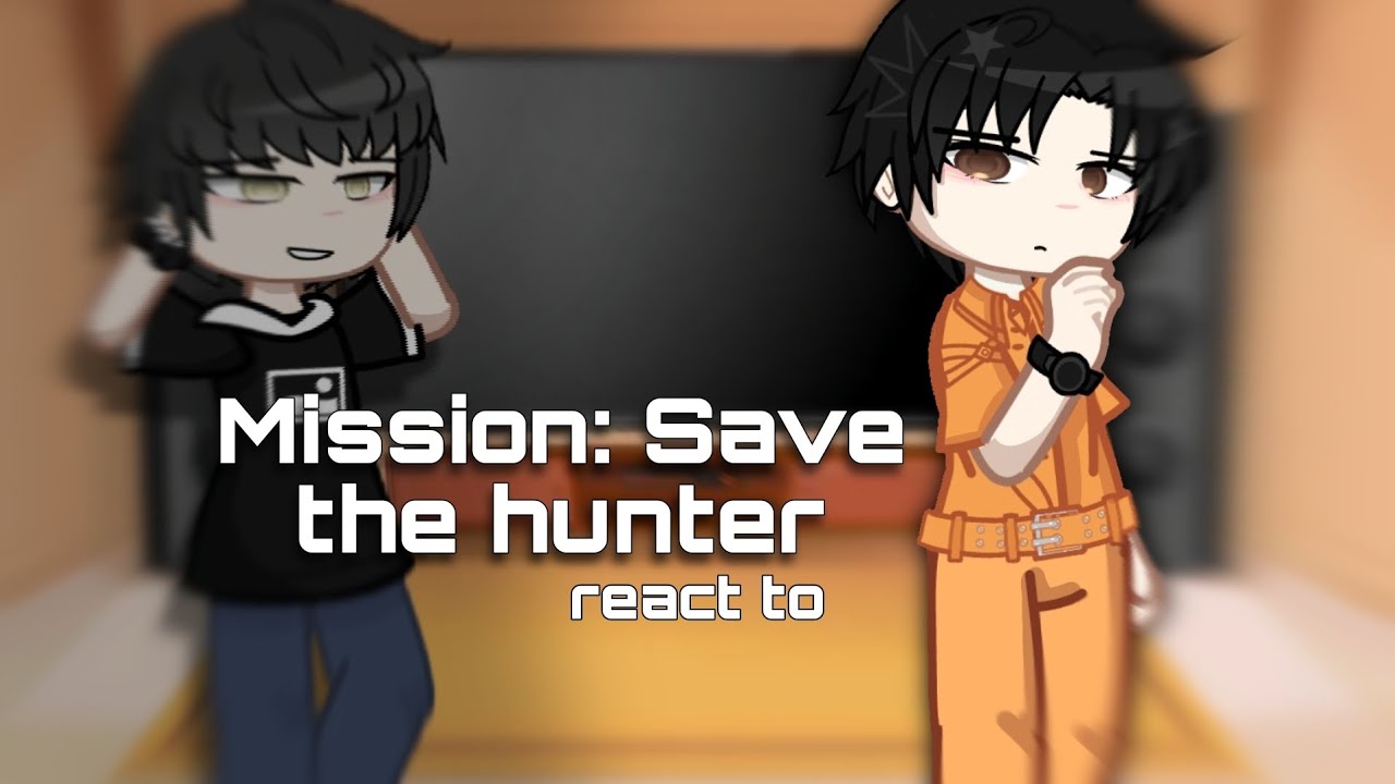 || Mission : Save The Hunter react to | 🇷🇺/🇺🇸 | 1/2|| - YouTube