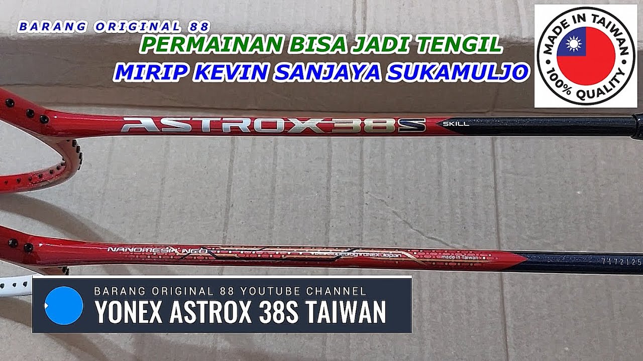 RAKET YONEX ASTROX 38S TAIWAN UNTUK DEPAN SPEED GANDA KEVIN SANJAYA ...