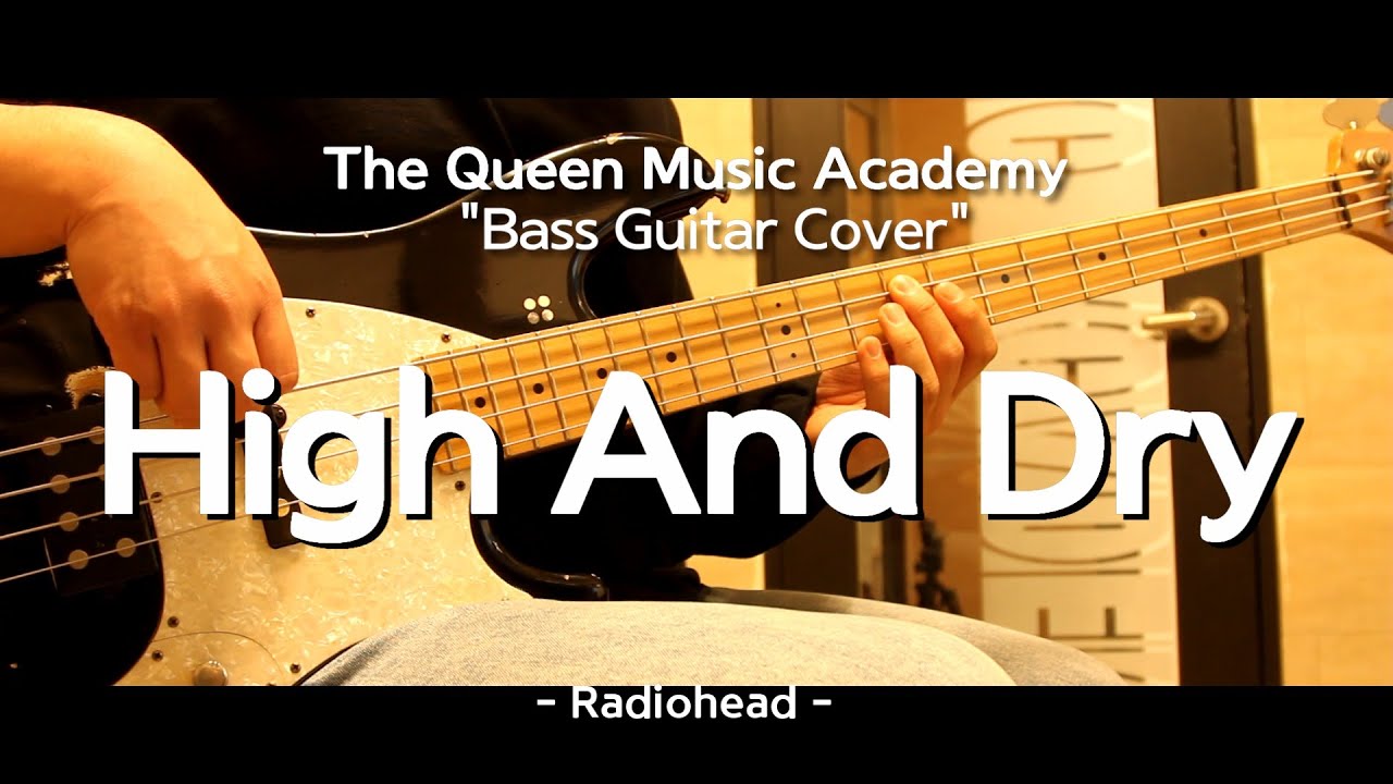 [부천 더퀸 실용음악] 성인 베이스기타 취미클래스 수강생 커버 / Radiohead - High And Dry (Bass ...