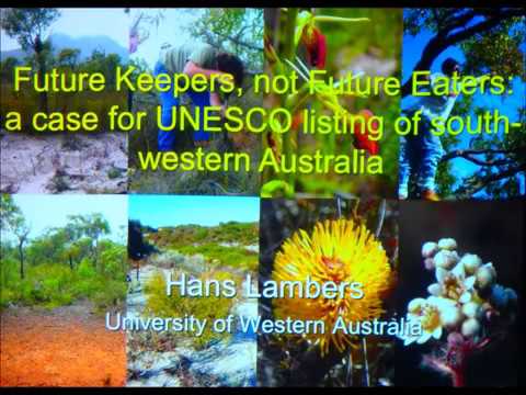 Hans Lambers A case for UNESCO listing of South Western Australia - YouTube
