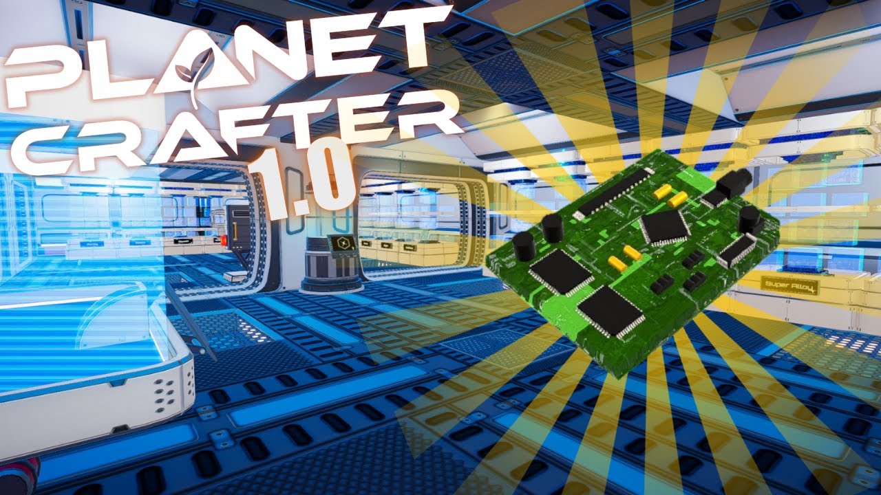 We Finally Have Circuit Boards!!! - Planet Crafter 1.0 - YouTube