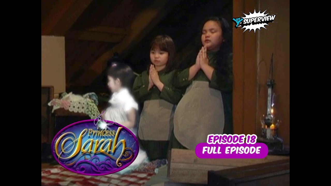 Princess Sarah Full Episode 18 | YeY Superview - YouTube
