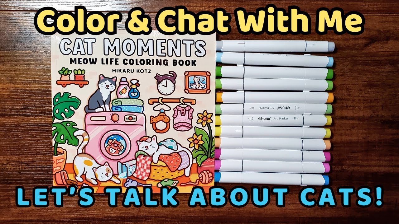 😻Color & Chat | Cat Moments | Hikaru Kotz #adultcoloring #justchatting ...